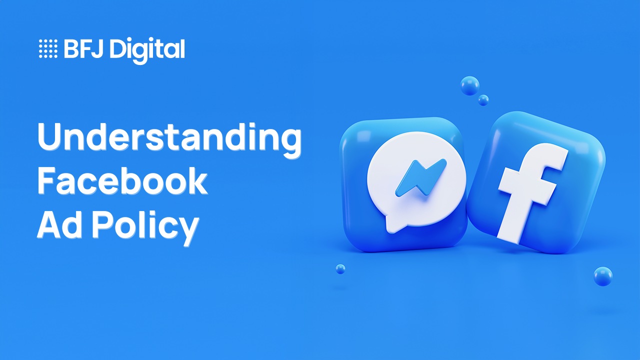 Understanding Ad Policy in Facebook's Advertising System | BFJ Digital